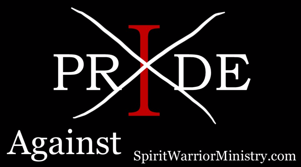 Against Pride – Spirit Warrior Ministry